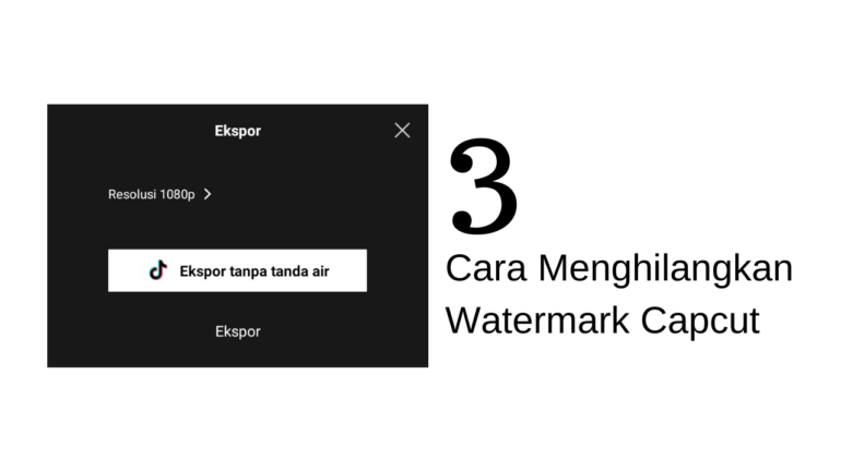 3 Cara Menghilangkan Watermark Capcut - ZenCreator